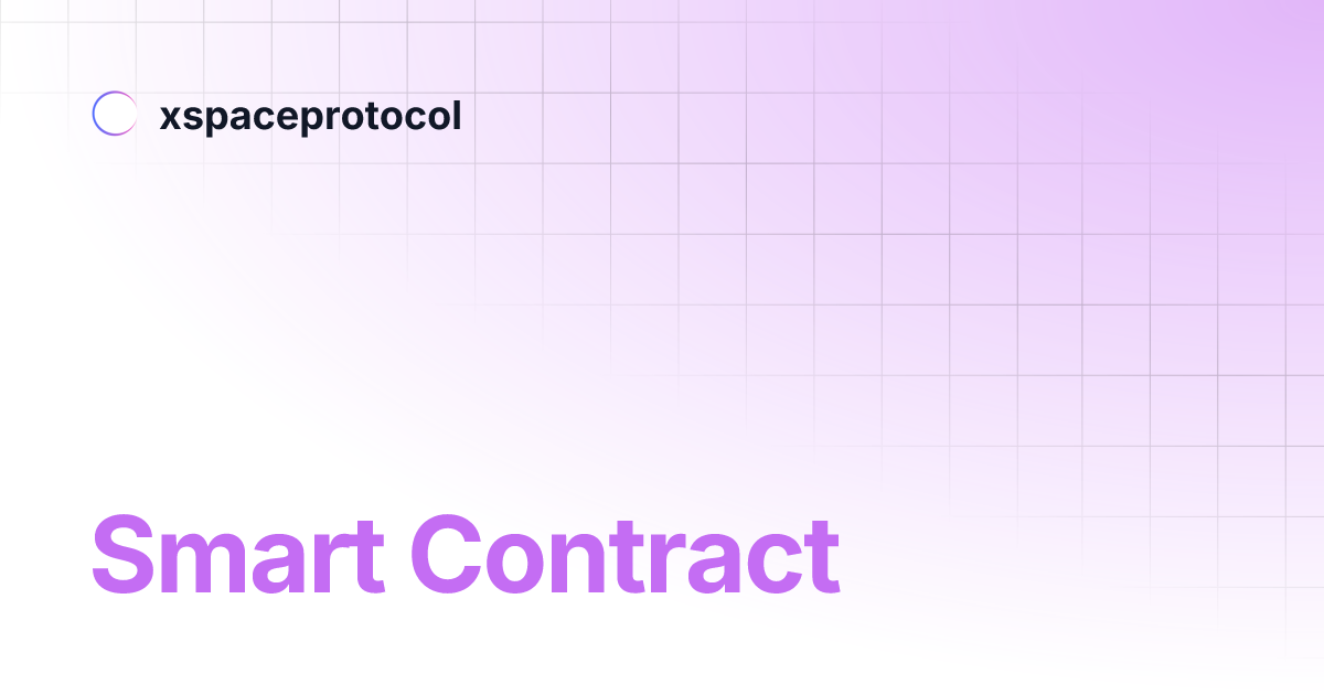 Smart Contract | xspaceprotocol